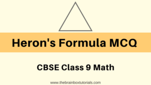 Heron's Formula MCQ CBSE Class 9 Math - The Brainbox Tutorials