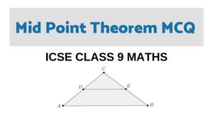 Mid point Theorem MCQ Class 9 ICSE - The Brainbox Tutorials